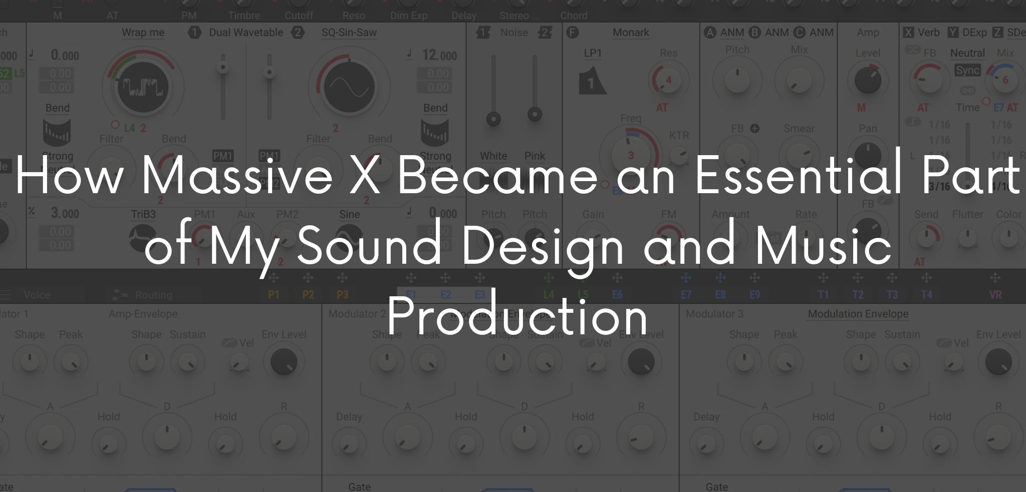 Massive X: How I Use Native Instruments to Shape My Music